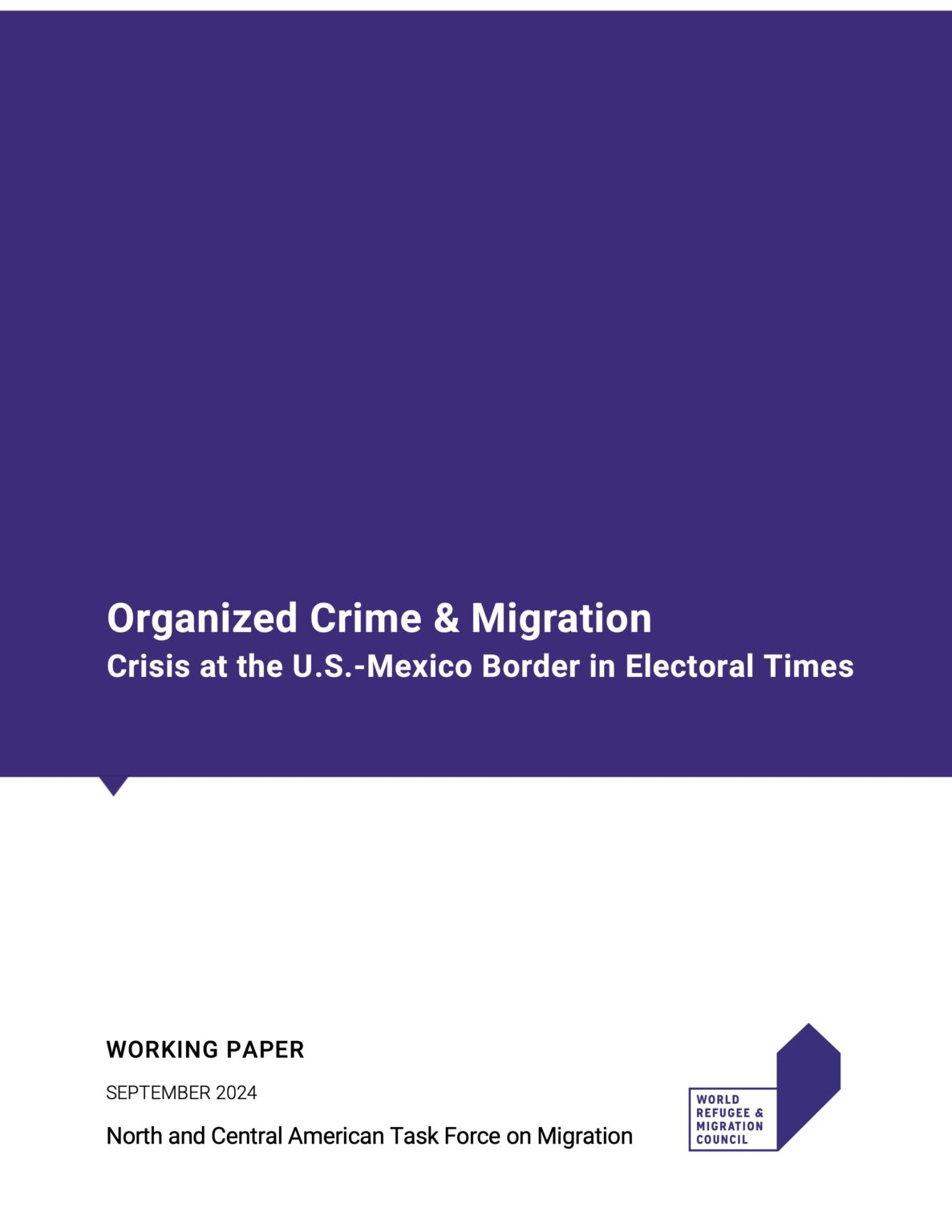 Organized Crime & Migration: Crisis at the U.S.-Mexico Border in ...